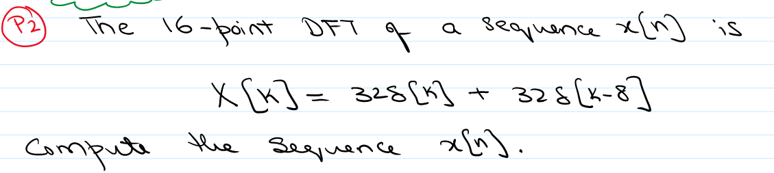 Solved P2 The 16-point DFT т a Sequo 1() is (к)= 32%(1 + 32 | Chegg.com