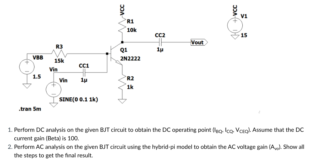 Solved + VCC V1 PM vec R1 10k 15 CC2 HH 1μ Vout R3 Q1 2N2222 | Chegg.com