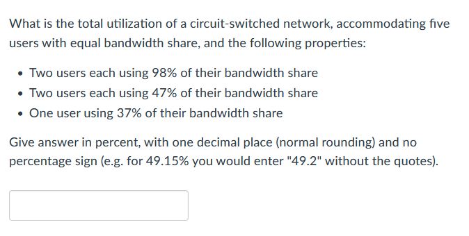 Solved What is the total utilization of a circuit-switched | Chegg.com