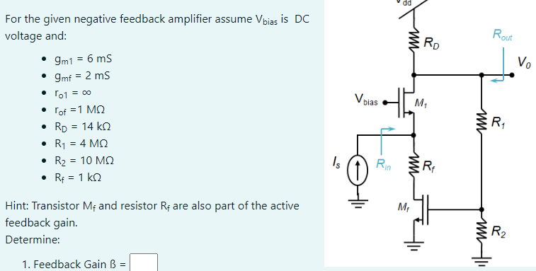 Solved 1-Feedback Gain2-Feedback input impedance3- Feedback | Chegg.com
