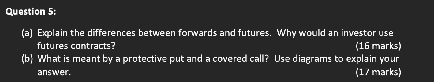 Solved Question 5: (a) Explain the differences between | Chegg.com