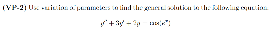 Solved (VP-2) Use variation of parameters to find the | Chegg.com