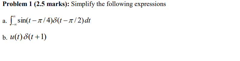 Solved Problem 1 (2.5 marks): Simplify the following | Chegg.com
