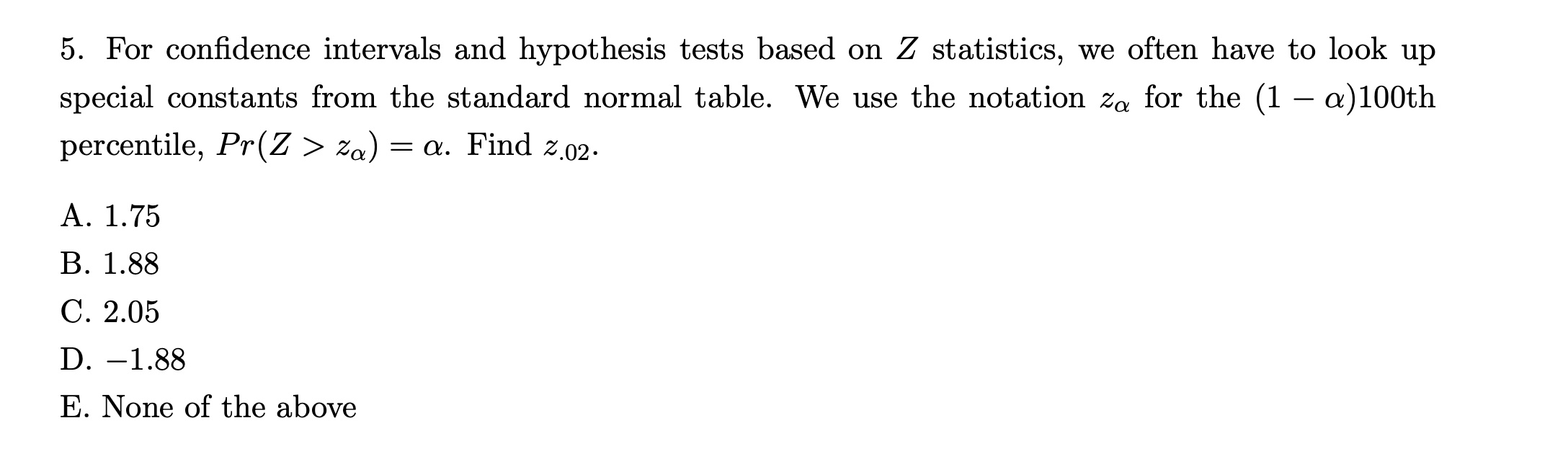 Solved 5. For confidence intervals and hypothesis tests | Chegg.com