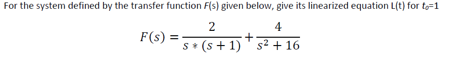 Solved transfer function F( s) given below, give its | Chegg.com