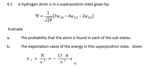 Solved 4 2 A Hydrogen Atom Is In A Superposition State Given