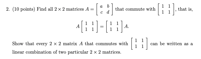 Solved 2. (10 points) Find all 2 x 2 matrices A= that | Chegg.com