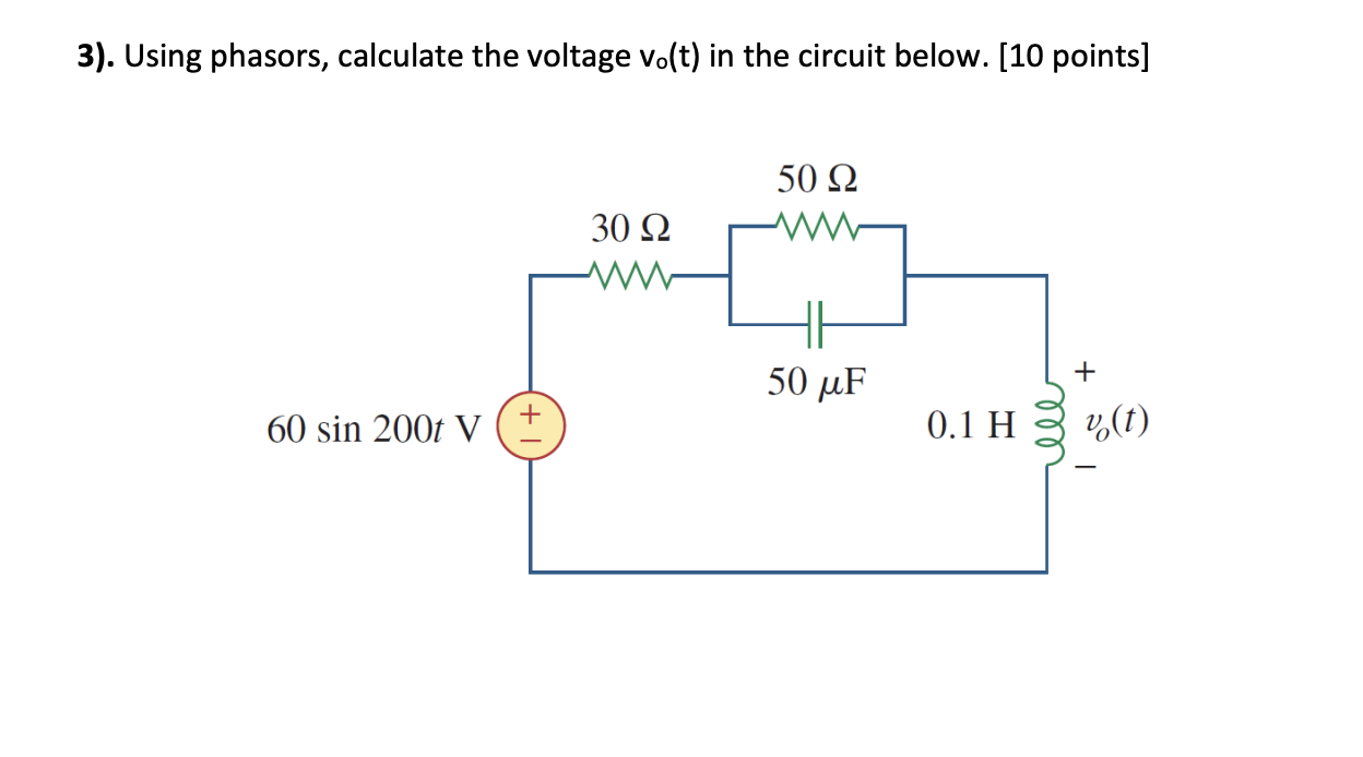 Solved 3). Using phasors, calculate the voltage v0(t) in the | Chegg.com