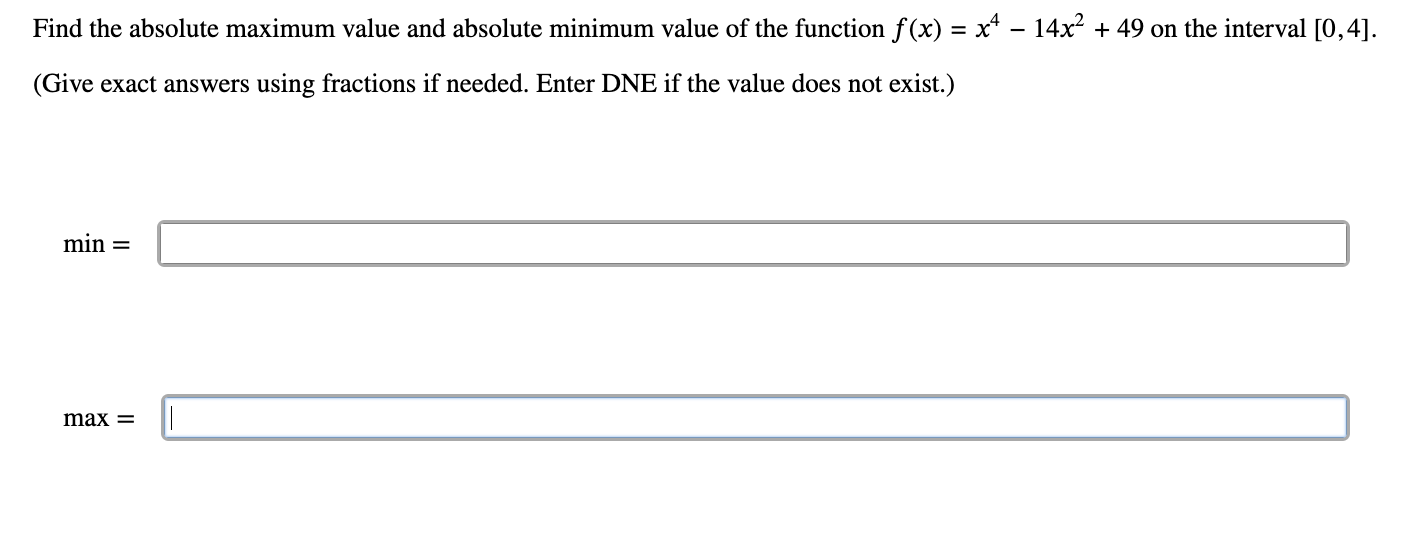 Solved Find the absolute maximum value and absolute minimum | Chegg.com Solved Find the absolute maximum value and absolute minimum | Chegg.com