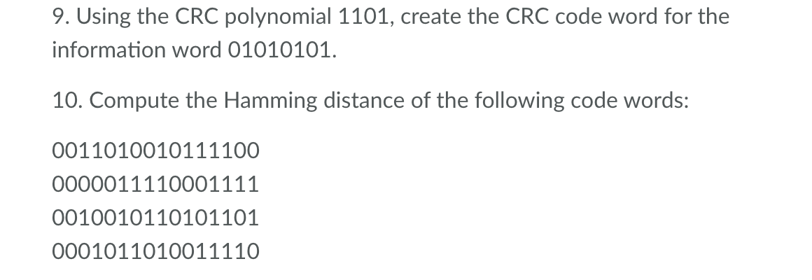 Solved 9. Using the CRC polynomial 1101, create the CRC code | Chegg.com