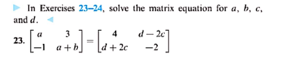 Solved In Exercises 23-24, solve the matrix equation for | Chegg.com Solved In Exercises 23-24, solve the matrix equation for | Chegg.com