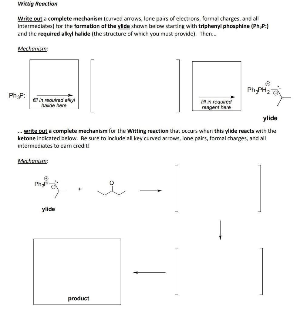 Solved Wittig Reaction Write out a complete mechanism | Chegg.com