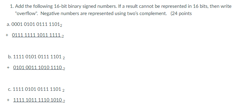 Solved 1. Add the following 16-bit binary signed numbers. If | Chegg.com