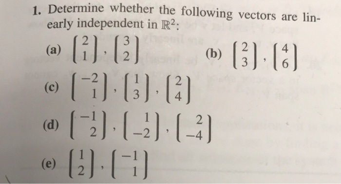 Solved Determine whether the following vectors are linearly | Chegg.com