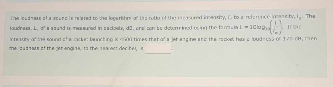 Solved The loudness of a sound is related to the logarithm | Chegg.com