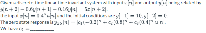 Solved Given a discrete-time linear time invariant system | Chegg.com