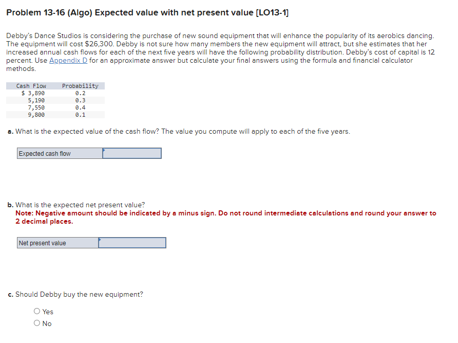 Problem 13-16 (Algo) Expected value with net present | Chegg.com