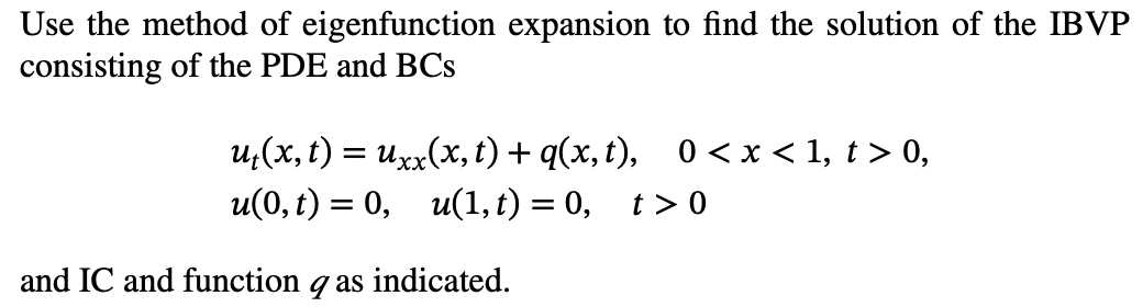 Solved Use the method of eigenfunction expansion to find the | Chegg.com