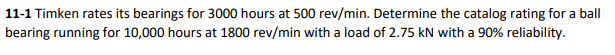 Solved 11-1 Timken rates its bearings for 3000 hours at | Chegg.com