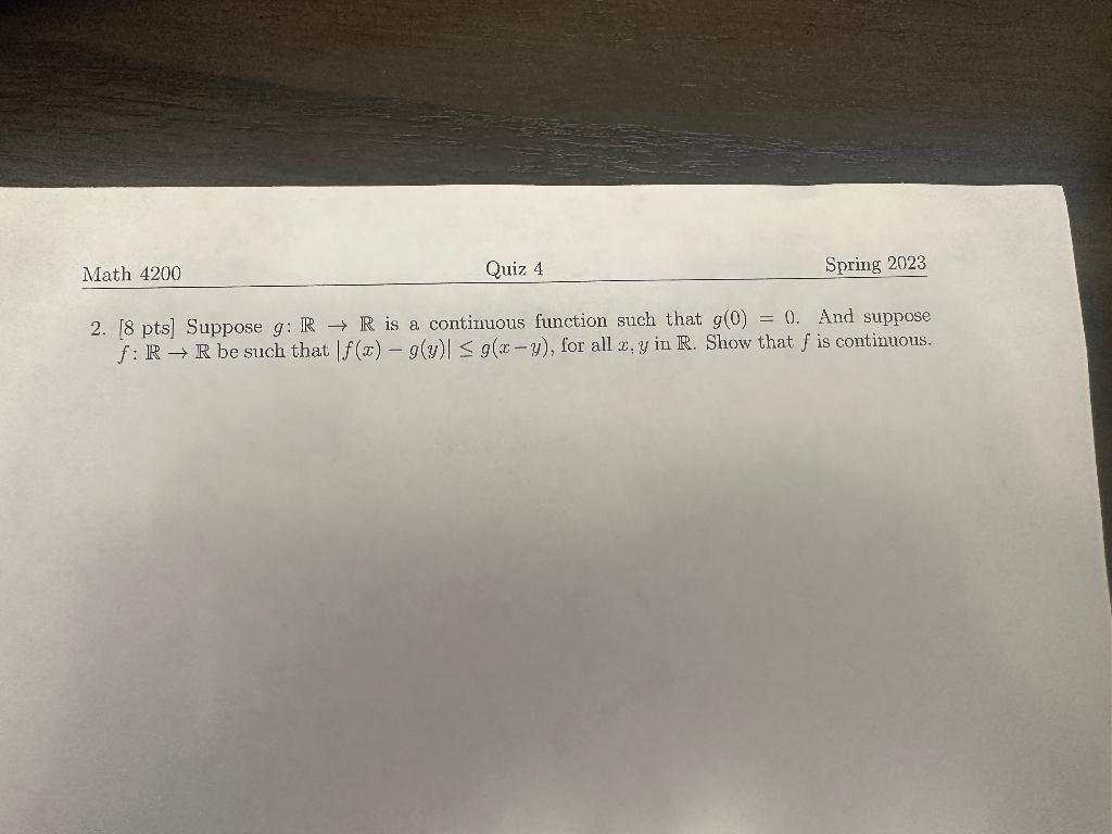 Solved 2. [8 pts] Suppose g:R→R is a contiruous function | Chegg.com
