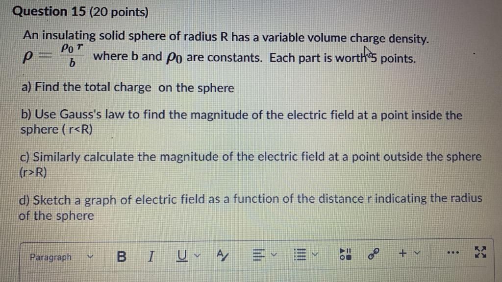 Solved Question 15 (20 points) An insulating solid sphere of | Chegg.com