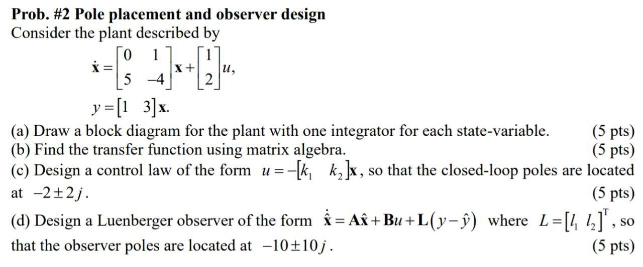 X+ 21- u, Prob. #2 Pole placement and observer design | Chegg.com
