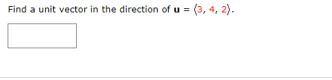 Solved Find a unit vector in the direction of u= 3,4,2 . | Chegg.com