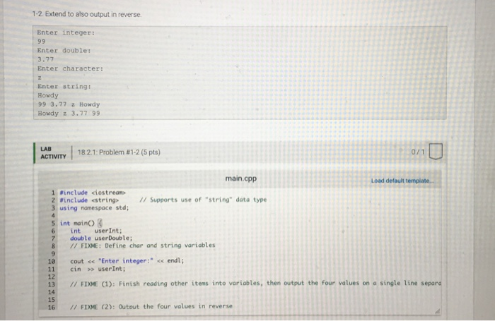 Solved 1-2. Extend to also output in reverse Enter integer: | Chegg.com