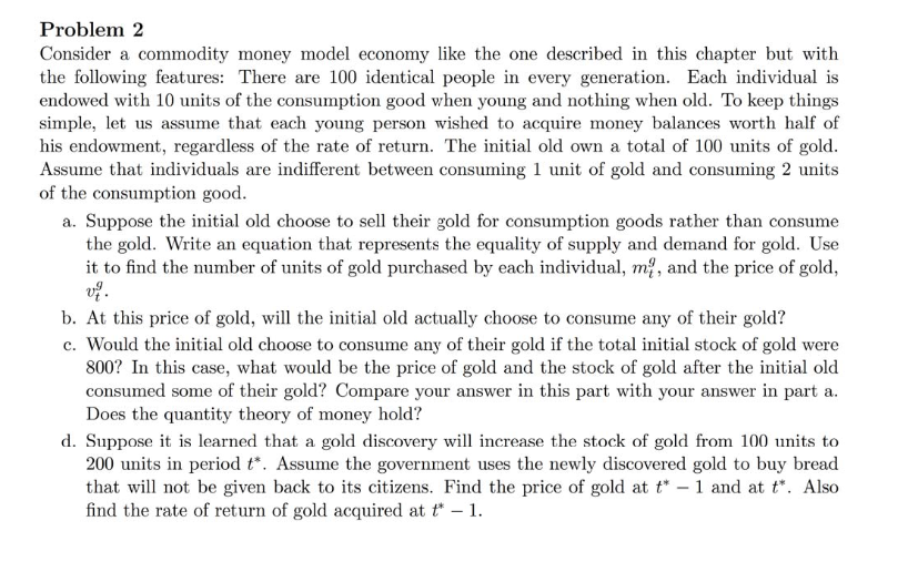 Solved Problem 2 Consider a commodity money model economy | Chegg.com