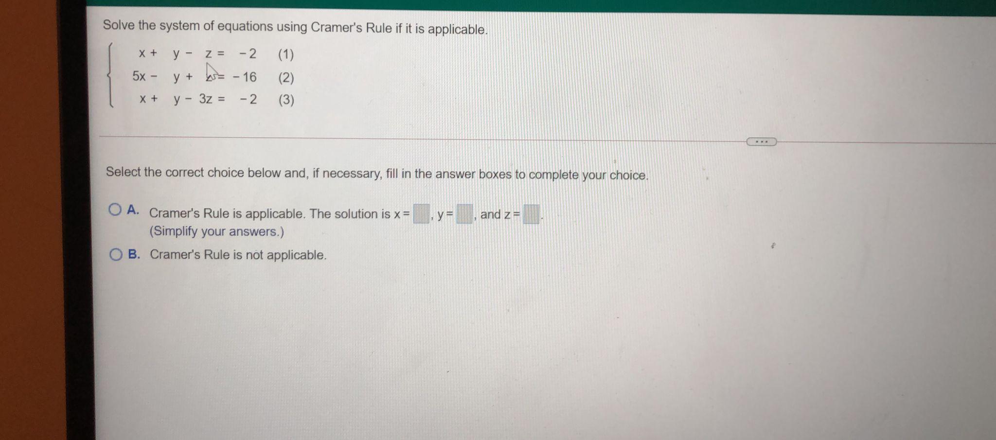 Solved Solve the system of equations using Cramer's Rule if | Chegg.com