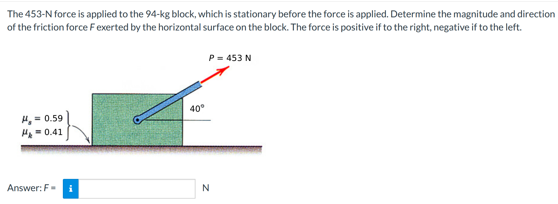 Solved The 453-N force is applied to the 94-kg block, which | Chegg.com