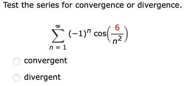 Solved Test the series for convergence or | Chegg.com