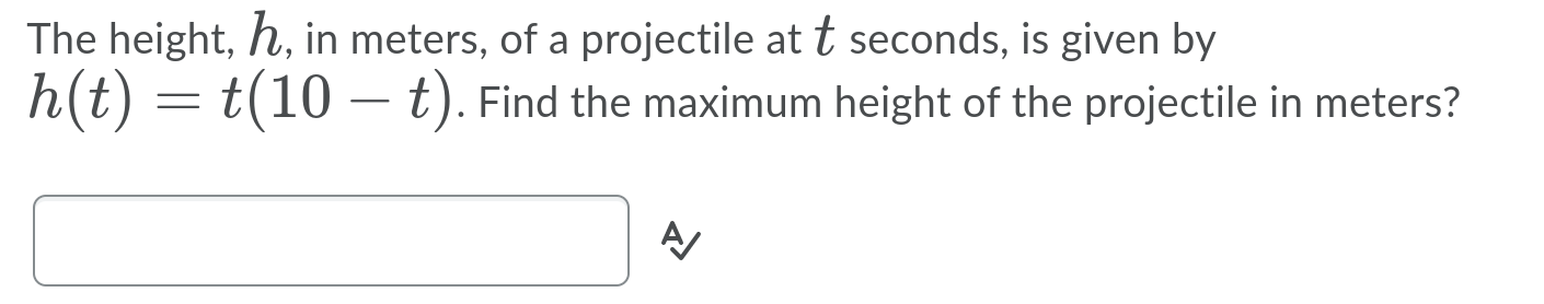 Solved The height, h, in meters, of a projectile at t | Chegg.com