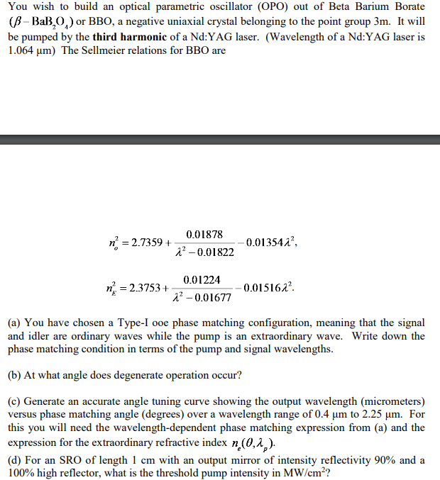 Solved You wish to build an optical parametric oscillator | Chegg.com
