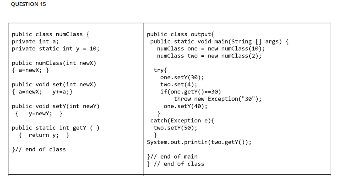 Solved QUESTION 15 public class numclass { private int a; | Chegg.com