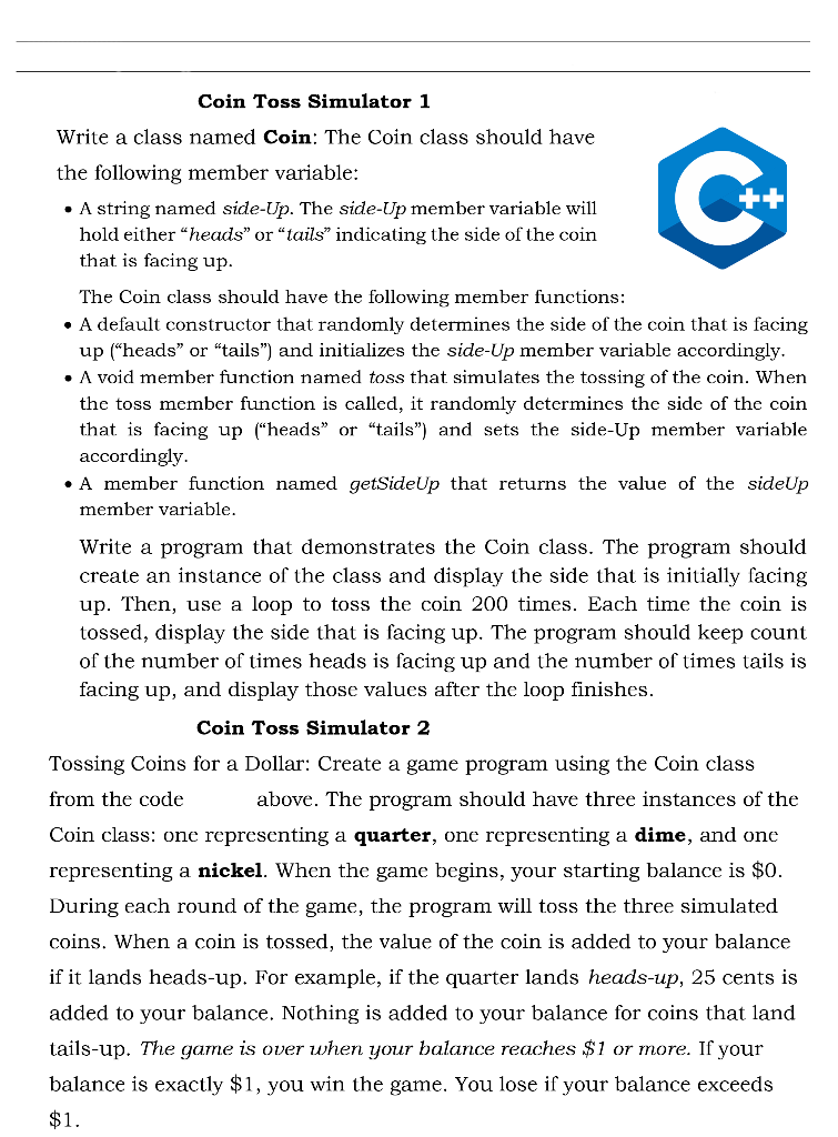 Solved Coin Toss Simulator 1 Write a class named Coin: The | Chegg.com