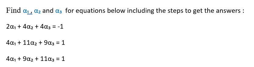 Solved Find α1,α2 ﻿and α3 ﻿for equations below including the | Chegg.com