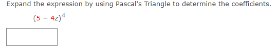 Solved Expand the expression by using Pascal's Triangle to | Chegg.com