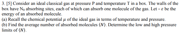Solved 3. [5] Consider an ideal classical gas at pressure P | Chegg.com