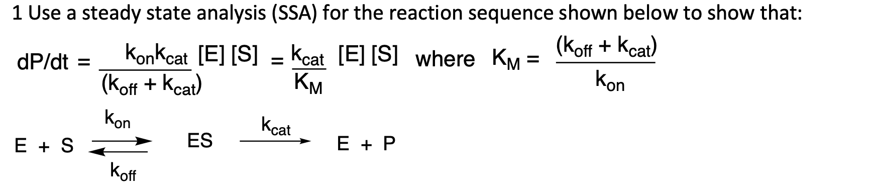 Solved 1 Use a steady state analysis (SSA) for the reaction | Chegg.com