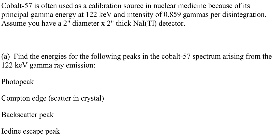Solved Cobalt-57 is often used as a calibration source in | Chegg.com