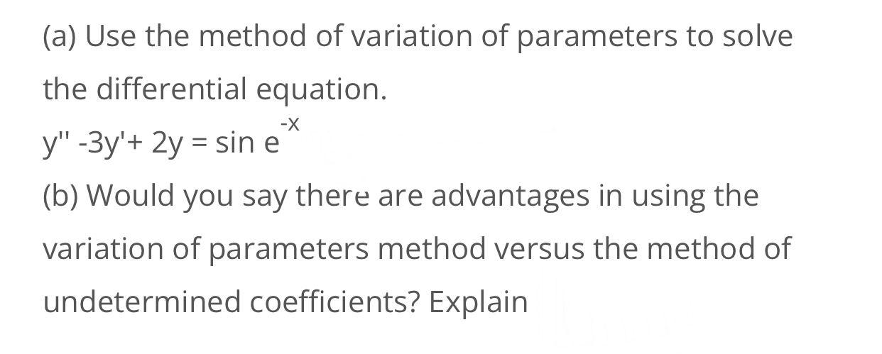 Solved -X (a) Use the method of variation of parameters to | Chegg.com