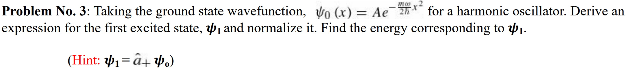 Solved Problem No 3 Taking The Ground State Wavefunction