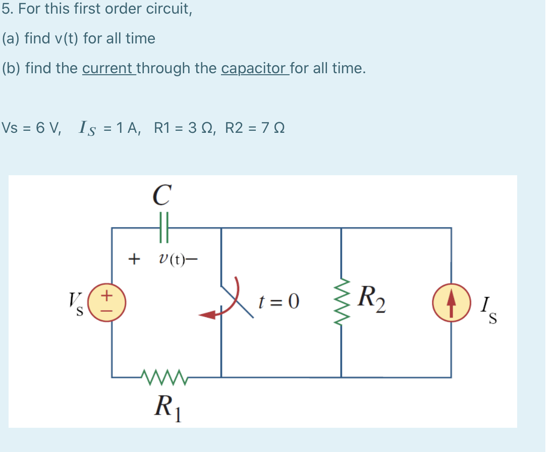 Solved 5. For this first order circuit, (a) find v(t) for | Chegg.com