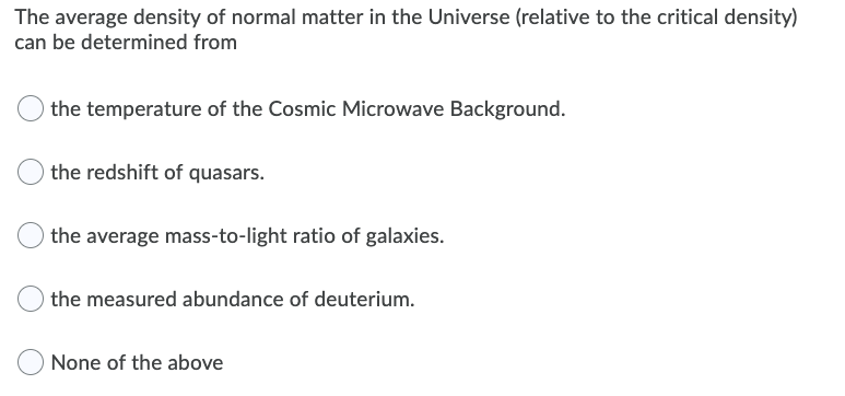 Solved The average density of normal matter in the Universe | Chegg.com