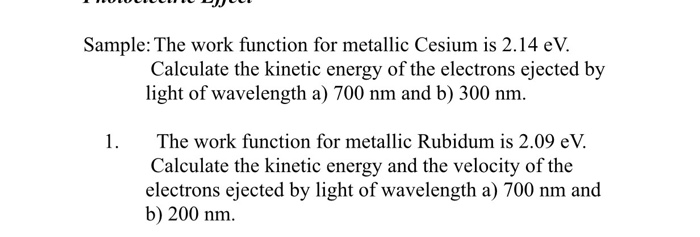 Solved Sample: The work function for metallic Cesium is 2.14 | Chegg.com