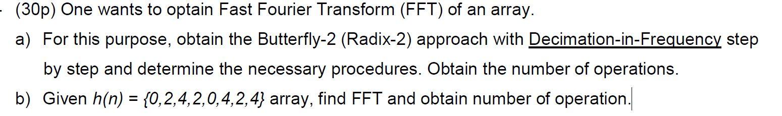 Solved He wants to choose the Fast Fourier Transform (FFT) | Chegg.com