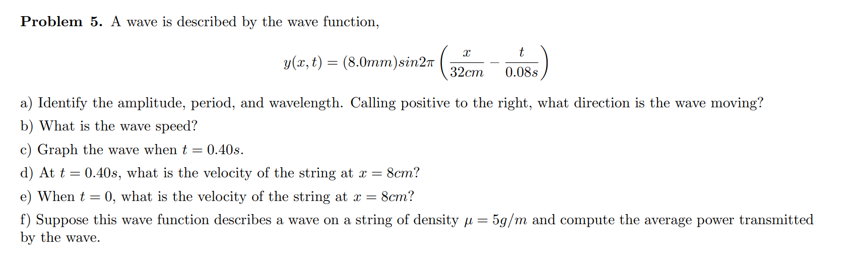 Solved Problem 5. A wave is described by the wave function, | Chegg.com