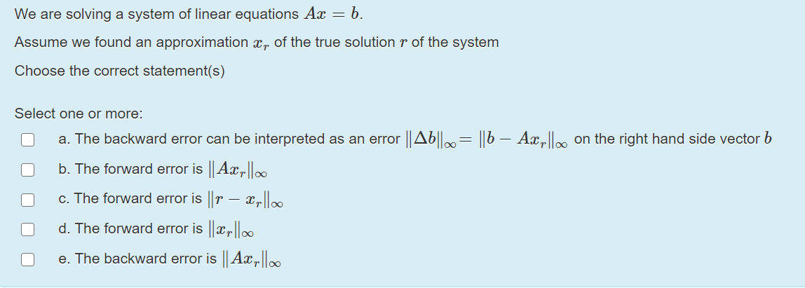 Solved We are solving a system of linear equations Ax = b. | Chegg.com