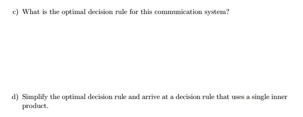 Solved A binary communication system for two equally likely | Chegg.com